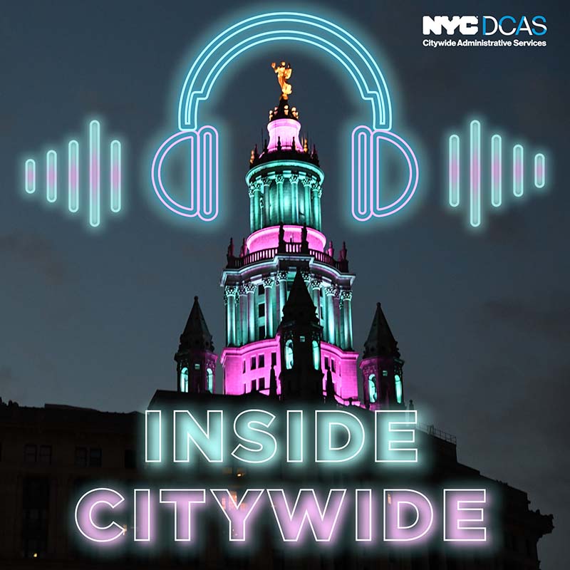 Inside Citywide Podcast - Department of Citywide Administrative Services